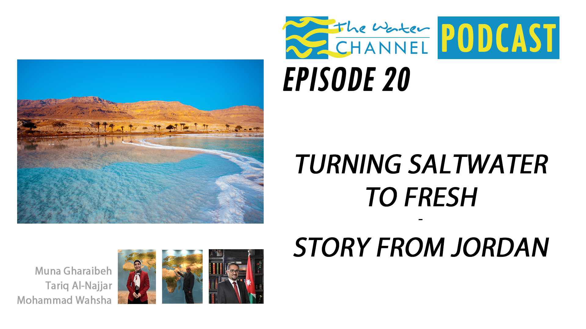 Podcast: Turning Saltwater to Fresh - Story from Jordan - TheWaterChannel